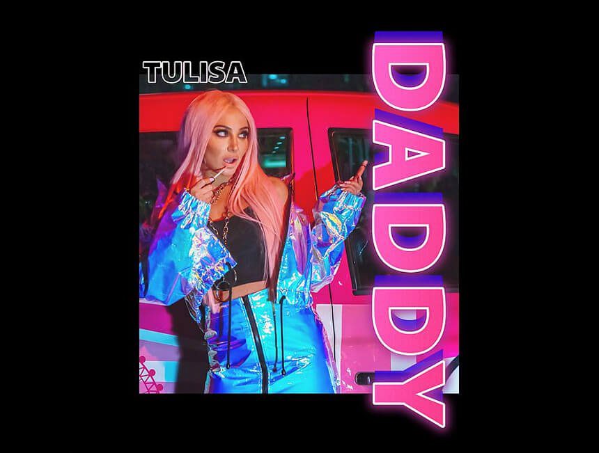 Tulisa returns with incredible new single 'Daddy' | MN2S